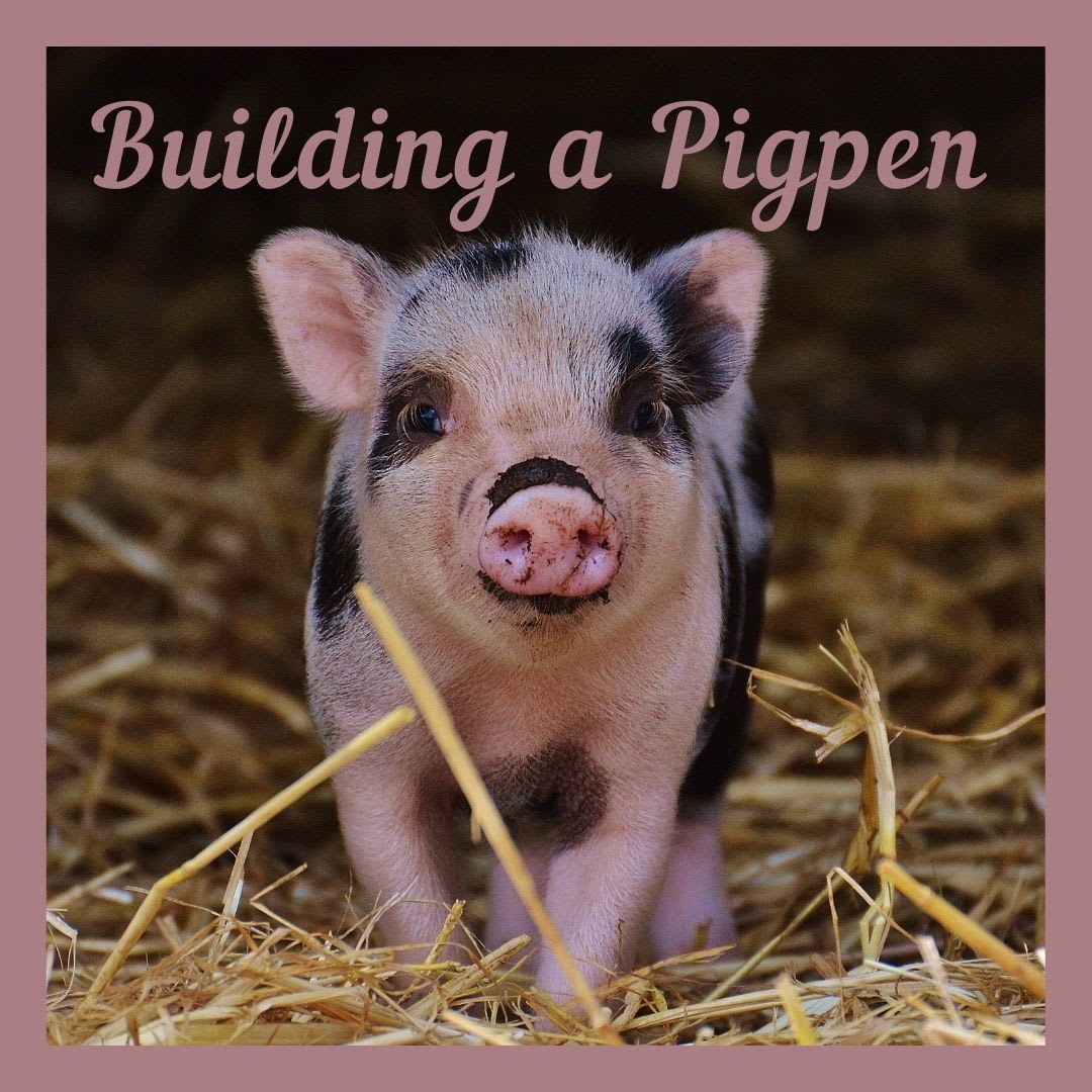 How to Build a Pigpen: Essential Elements of Hog Pens - Dengarden