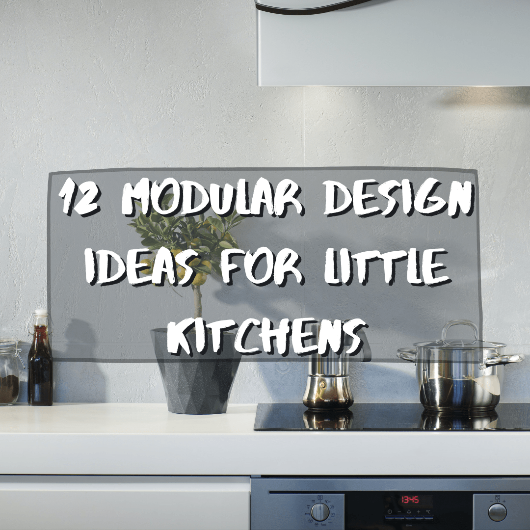 12 Trendy Modular Design Ideas for Small Kitchens - Dengarden